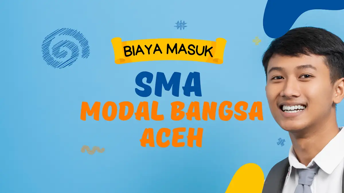 Biaya Masuk SMA Modal Bangsa Aceh dan PPDB 2026
