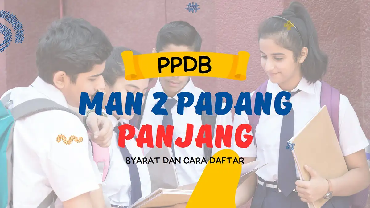 PPDB MAN 2 Padang Panjang dan Pengumuman 2026 - Nesaelearningg