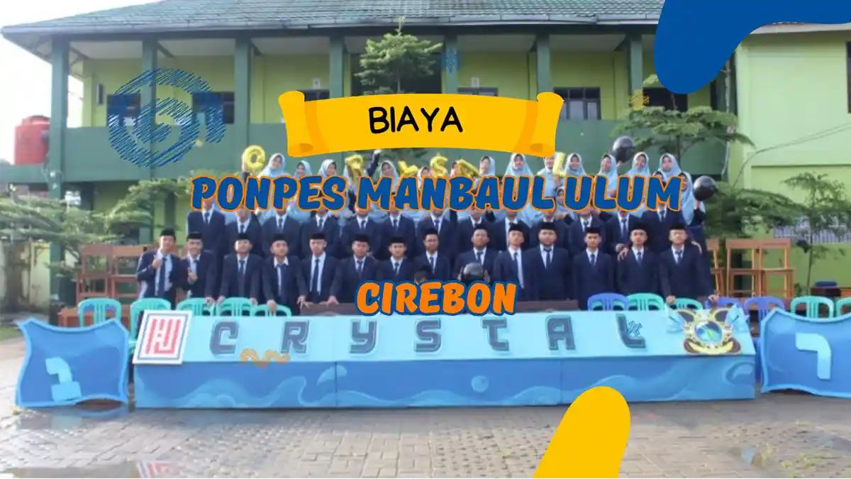Biaya Masuk Ponpes Manbaul Ulum Cirebon TA 2026/2026
