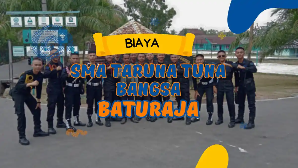 Biaya Masuk SMA Taruna Tunas Bangsa Baturaja TA 2026/2026